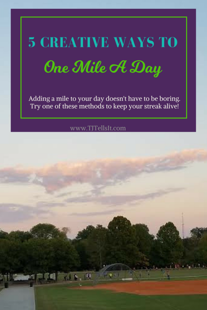 5 Creative Ways to Get in One Mile A Day (Keep Your Run Streak Alive ...
